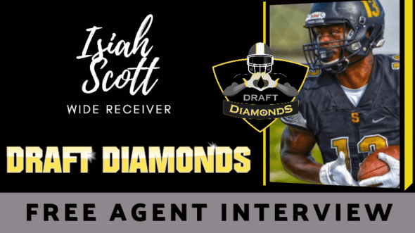 Meet Free Agent WR Isiah Scott who recently sat down w/ Draft Diamonds