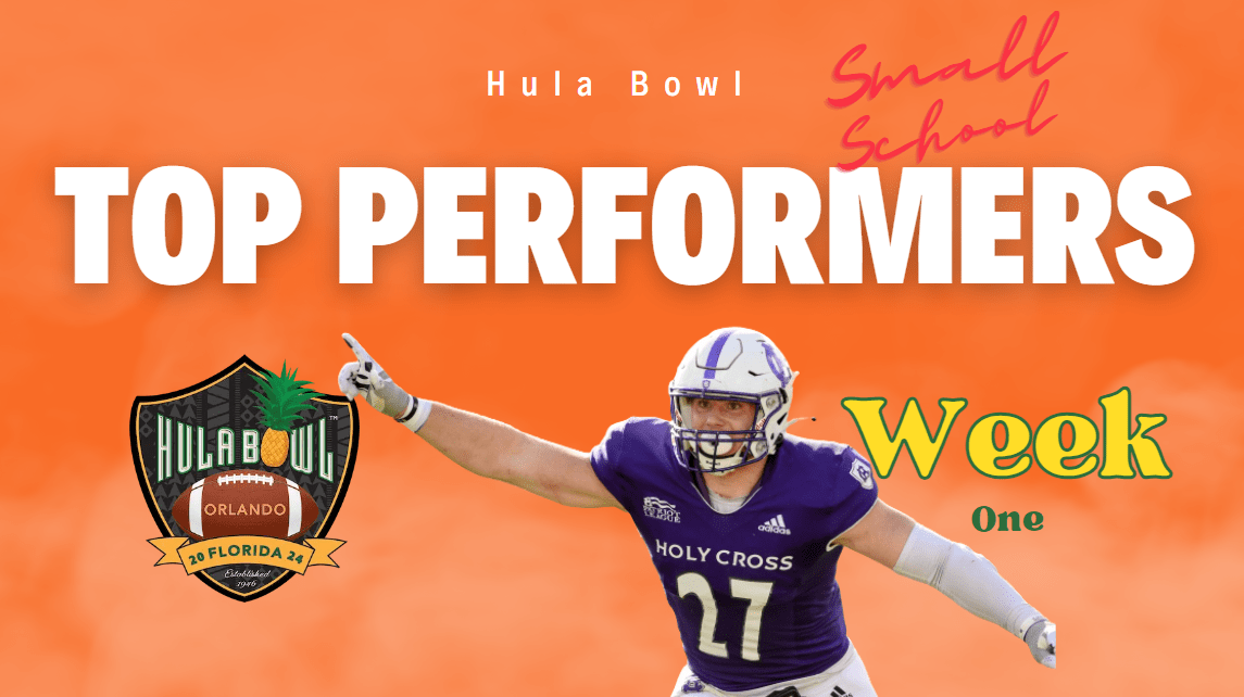 Week 1 Small School Top Performers presented by Hula Bowl