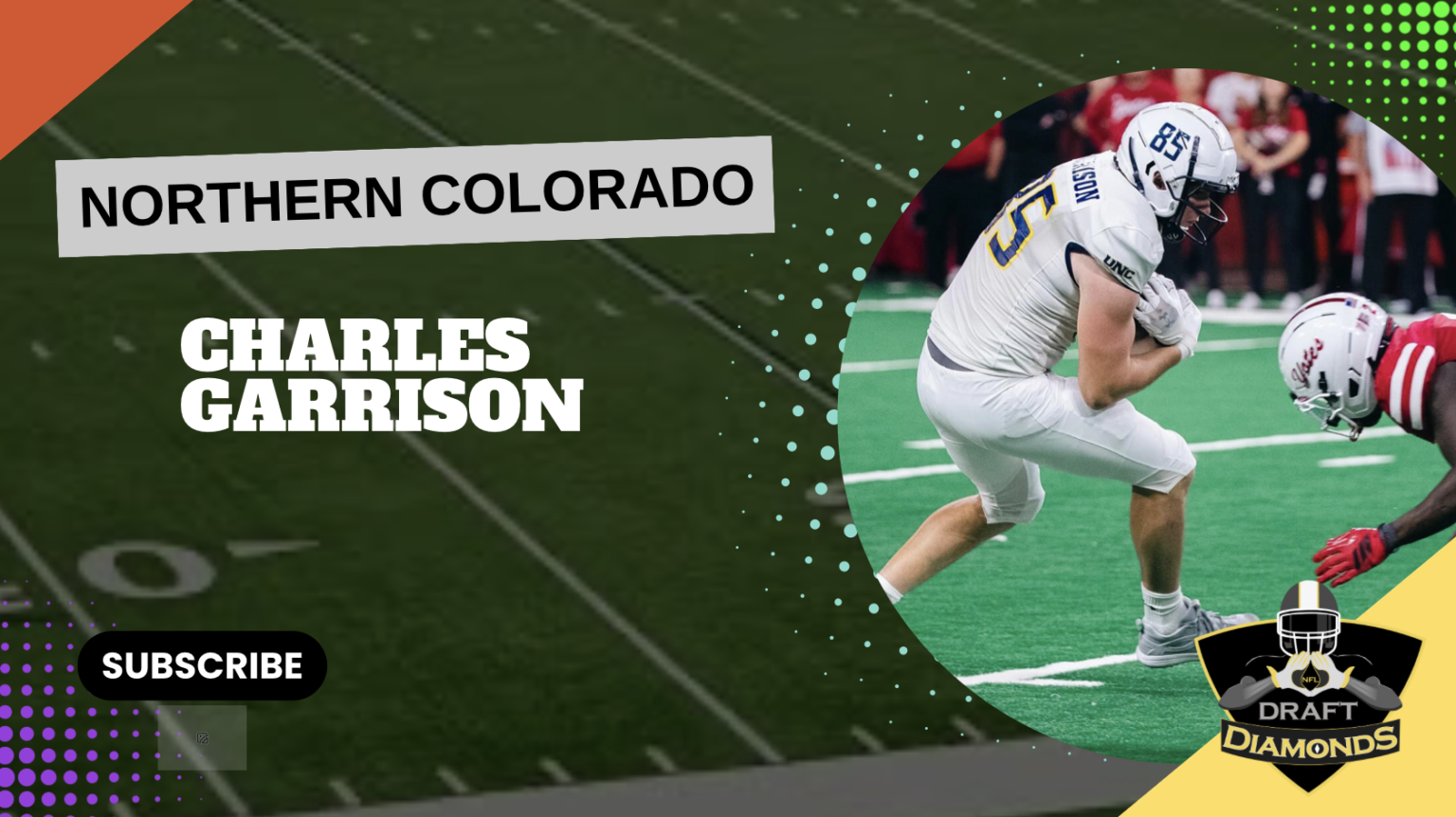 Meet 2026 NFL Prospect Charles Garrison, TE, Northern Colorado